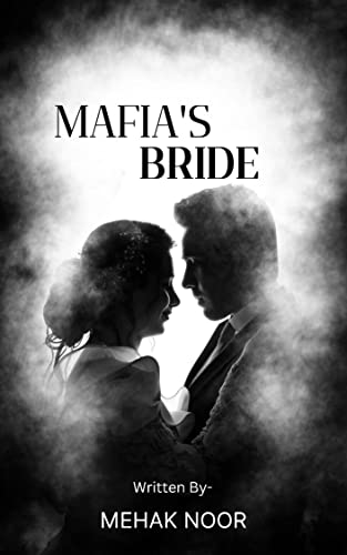 Mafia's bride by Mehak Noor | Goodreads