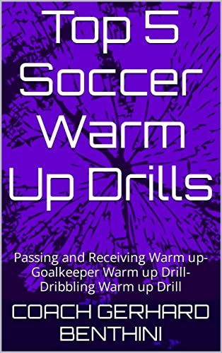 Top 5 Soccer Warm Up Drills: Passing and Receiving Warm up-Goalkeeper ...