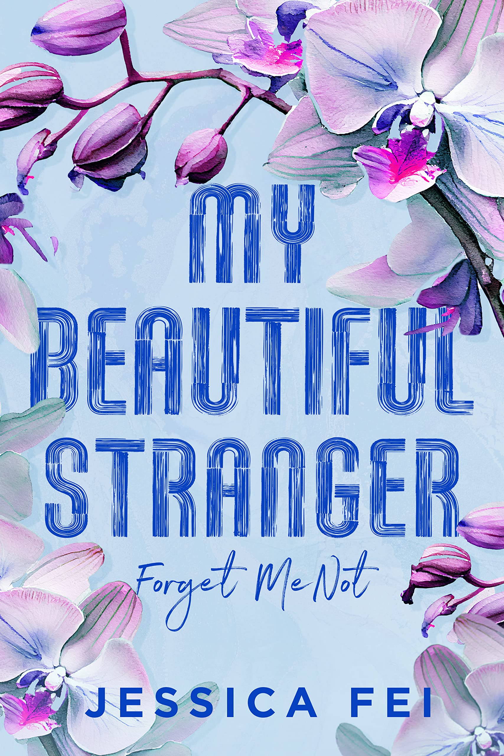 My Beautiful Stranger, Forget Me Not by Jessica Fei | Goodreads