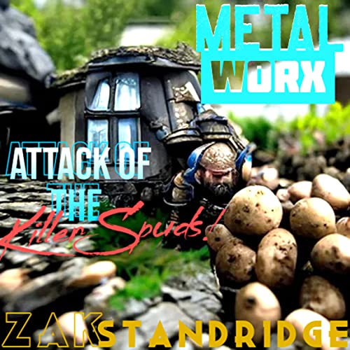MetalworX 4K: Attack of the Killer Spuds! by Zak Standridge | Goodreads