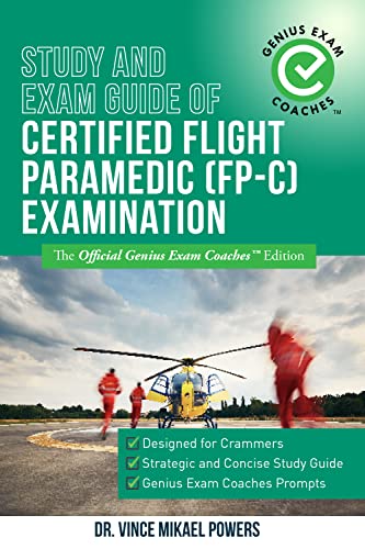 Study and Exam Guide of Certified Flight Paramedic (FP-C) Examination ...