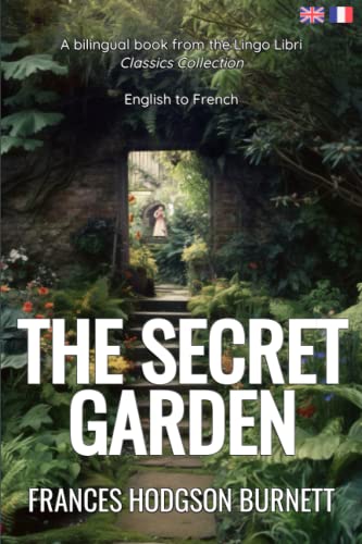 The Secret Garden (Translated): English - French Bilingual Edition by ...