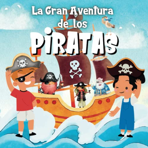 Cuento Infantil La Gran Aventura de los Piratas: Cuento Ilustrado sobre ...