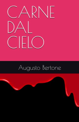 CARNE DAL CIELO (Italian Edition) by Augusto Bertone | Goodreads