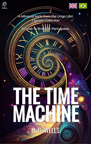 The Time Machine (Translated): English - Portuguese Bilingual Edition ...
