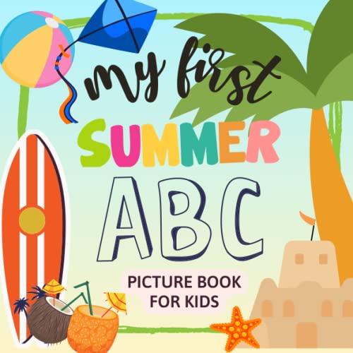 My First Summer Abc Picture Book For Kids: Book For Toddlers ...