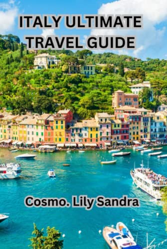Italy Ultimate Travel Guide: A Must Know Uncovered Hidden Facts about ...