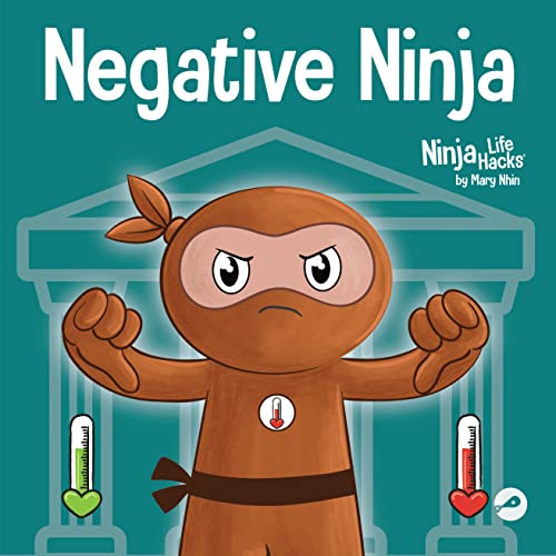 Negative Ninja: A Children's Book About Emotional Bank Accounts by Mary ...