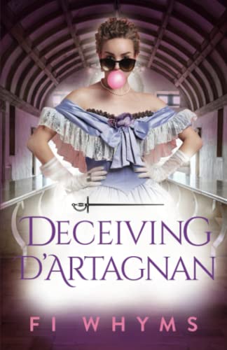 Deceiving D’Artagnan (The D'Artagnan Trilogy) by Fi Whyms | Goodreads