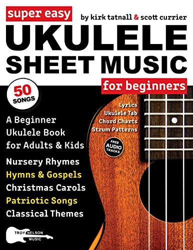 Super Easy Ukulele Sheet Music for Beginners: A Beginner Ukulele Book ...