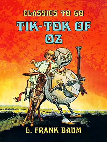 Tik-Tok of Oz (Classics To Go) by L. Frank Baum | Goodreads