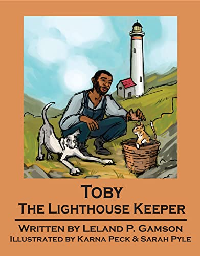 Toby the Lighthouse Keeper by Leland Gamson | Goodreads