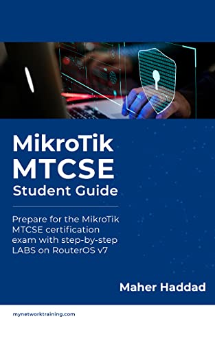 MikroTik MTCSE - Student Guide: Prepare for the MikroTik MTCSE ...