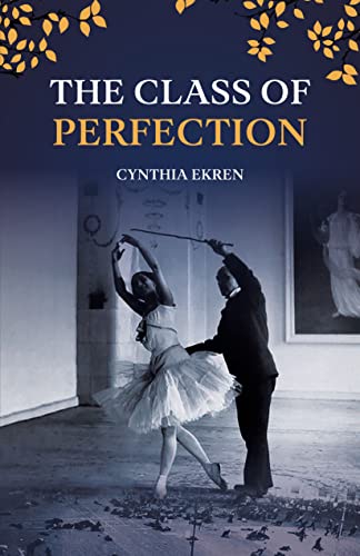 The Class of Perfection by Cynthia Ekren | Goodreads