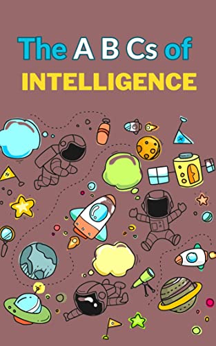 The ABCs of Intelligence by Abdul Rahman Nazir Ahmed | Goodreads