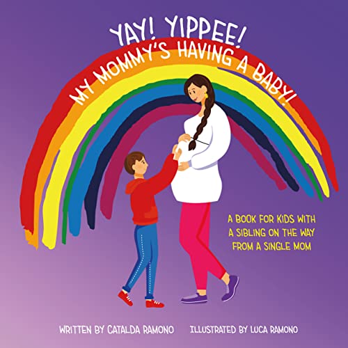 Yay! Yippee! My Mommy's Having a Baby!: A book for kids with a sibling ...