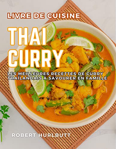 Livre de cuisine Thai Curry: Les meilleures recettes de curry ...
