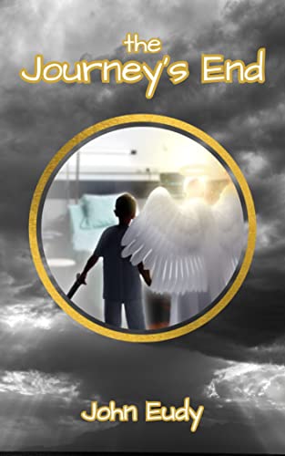 The Journey's End by John Eudy | Goodreads