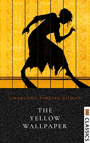 The Yellow Wallpaper by Charlotte Perkins Gilman | Goodreads