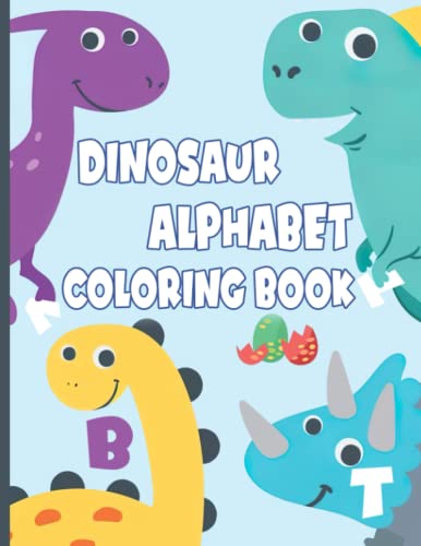 Dinosaur Alphabet Coloring Book: A-Z Dinosaur Coloring Book With Names ...