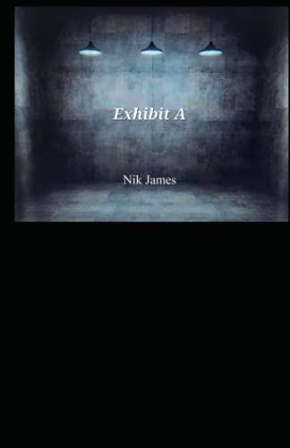 Exhibit A by Nik James | Goodreads
