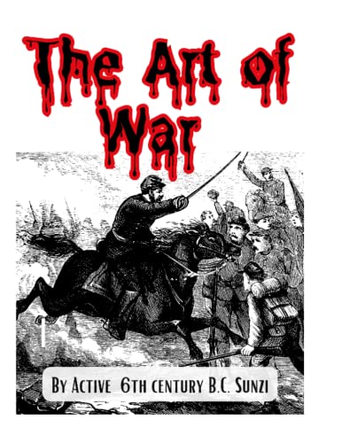 The Art of War By Sunzi, active 6th century B.C.: Translated By Giles ...