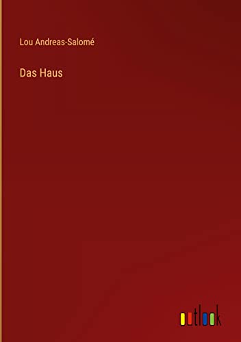 Das Haus (German Edition) by Lou Andreas-Salomé | Goodreads