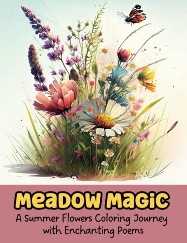Meadow Magic: A Summer Flowers Coloring Journey with Enchanting Poems ...