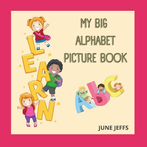 My Big Alphabet Picture Book by June Jeffs | Goodreads