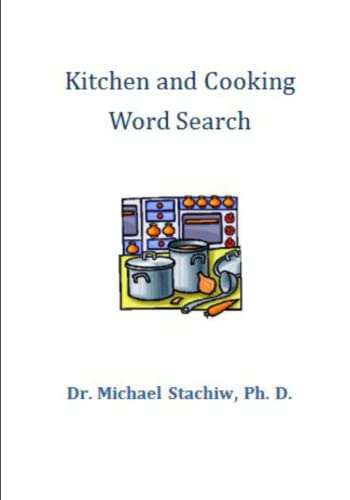 Kitchen and Cooking Word Search by Dr. Michael Stachiw Ph. D. | Goodreads