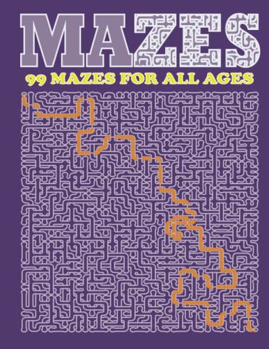99 MAZES FOR ALL AGES: 8 levels of difficulty from very easy to ...