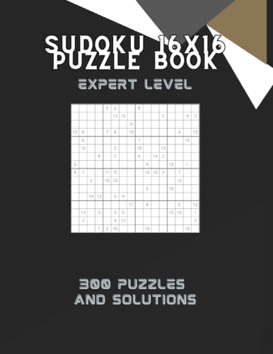 Sudoku 16x16 Puzzle Book 300 Hard Puzzles and Solutions by Production ...