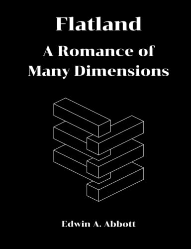 Flatland : A Romance of Many Dimensions (1884) :Edwin A. Abbott by Edwin A. Abbott | Goodreads