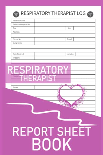 Respiratory Therapist Report Sheet Book: Report sheet for respiratory ...
