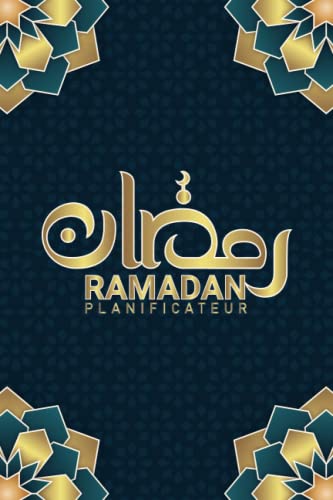 Le Ramadan Planner: Planificateur de Ramadan, Mon Ramadan en Famille ...