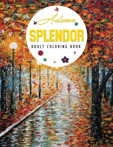 Cute Autumn Splendor Coloring Book: An Adult Coloring Book Featuring ...