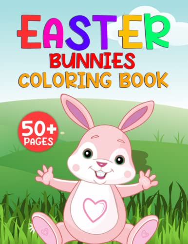 Easter Bunnies Coloring Book: Spring Holiday, Great Basket Stuffer ...