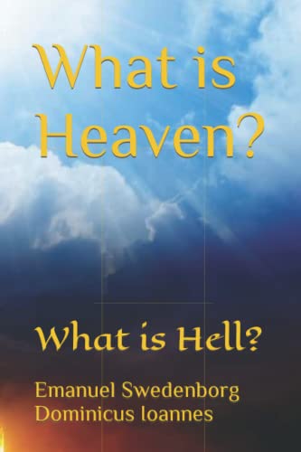 What is Heaven?: What is Hell? by Dominicus Ioannes | Goodreads
