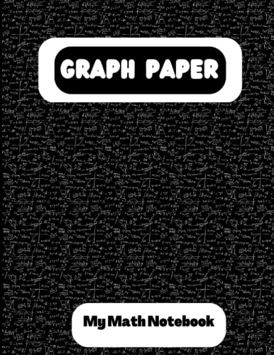 Graph Paper My Math Notebook: Math and Science Composition Notebook for ...
