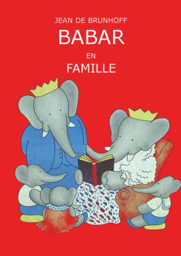 Babar en famille (French Edition) by Jean de Brunhoff | Goodreads