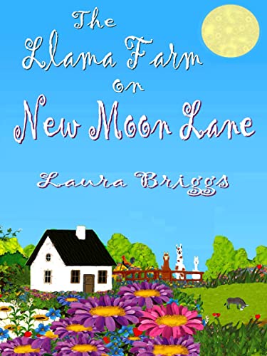 The Llama Farm on New Moon Lane by Laura Briggs | Goodreads