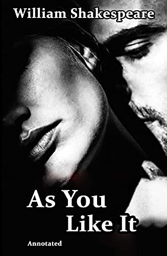 As You Like It Annotated by William Shakespeare | Goodreads