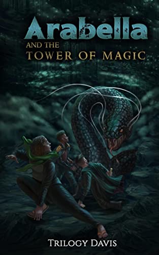 Arabella and the Tower of Magic by Trilogy Davis | Goodreads