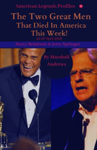 The Two Great Men That Died In America This Week! Harry Belafonte And ...