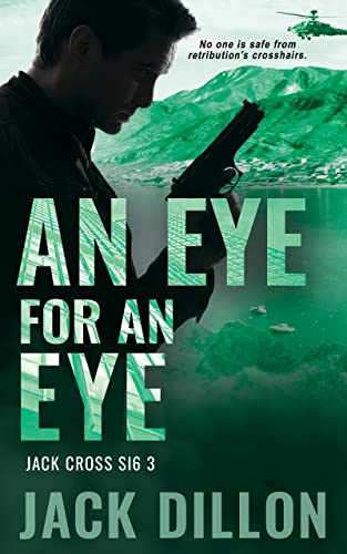 An Eye For an Eye: An Espionage Thriller by Jack Dillon | Goodreads