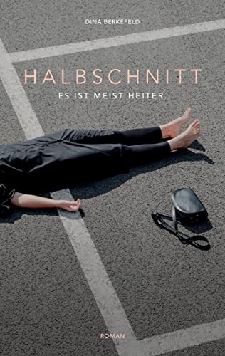Halbschnitt: Es ist meist heiter (German Edition) by Dina Berkefeld ...