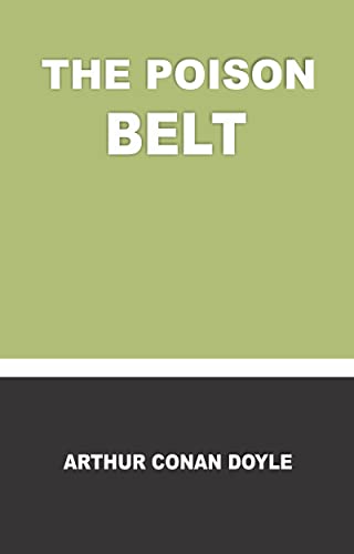 THE POISON BELT by Arthur Conan Doyle | Goodreads