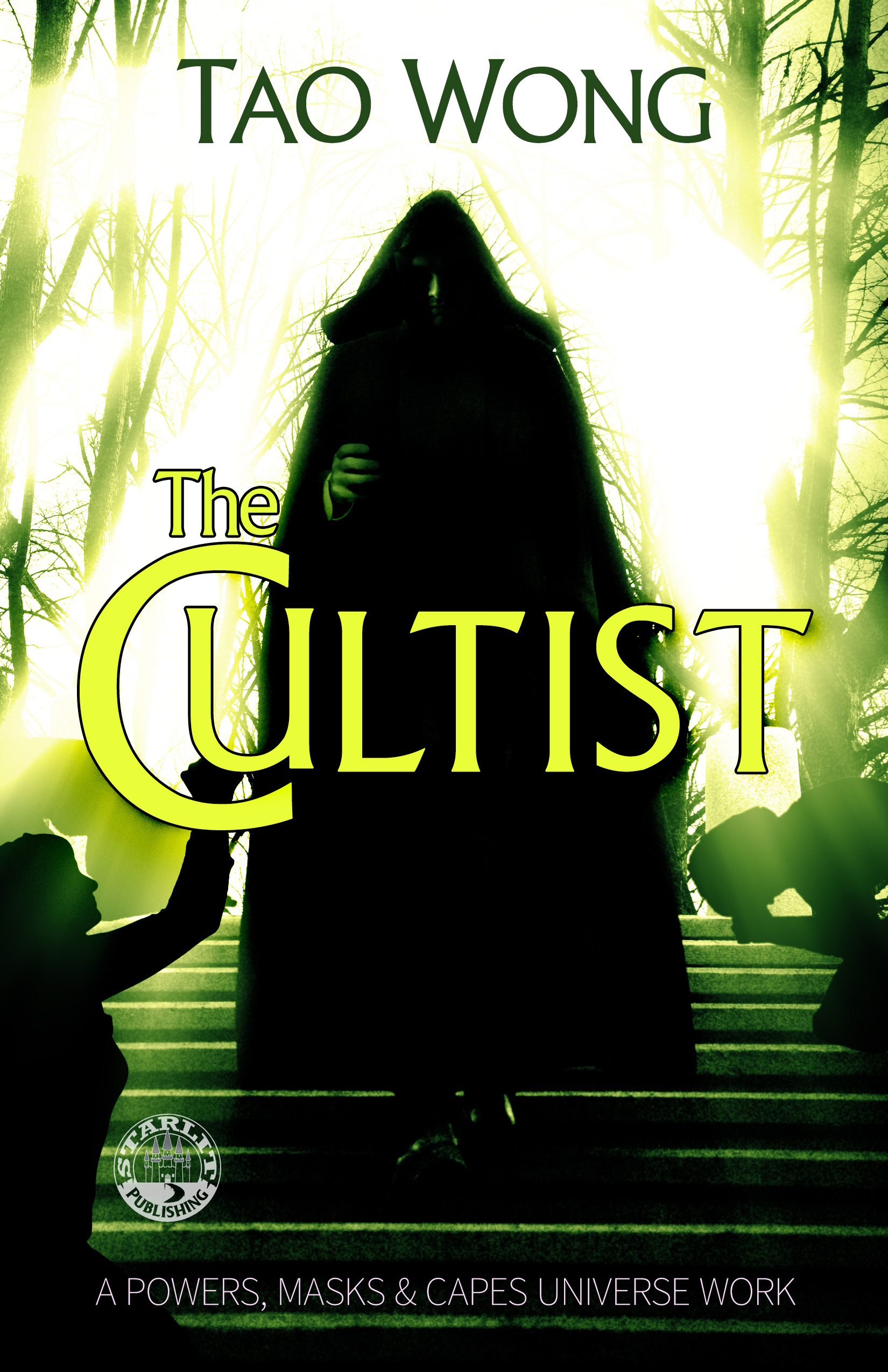 The Cultist: A Powers, Masks and Capes Universe Novelette by Tao Wong ...