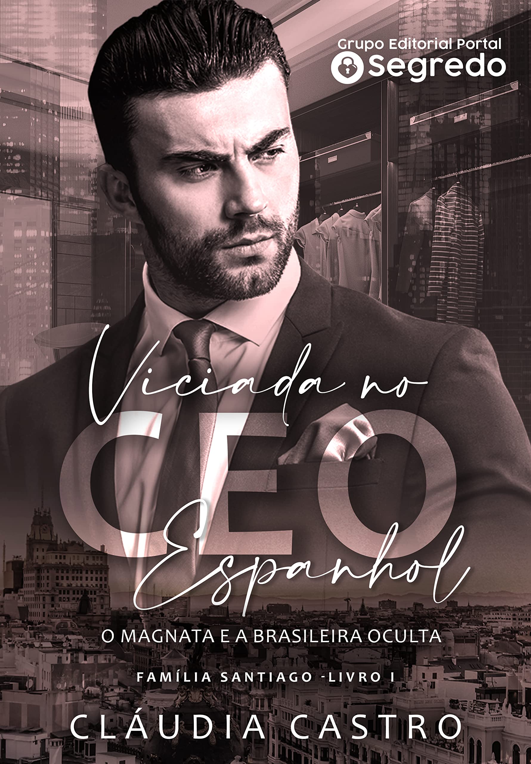 Viciada no Ceo Espanhol: O Magnata e a Brasileira Oculta by Cláudia ...