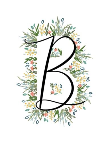 Floral Letter B Notebook: With lined pages by Lydia Jane Florals ...